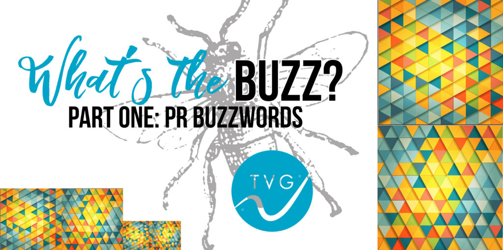 whats the buzz PR buzzwords - The Vandiver Group | Building Brands ...